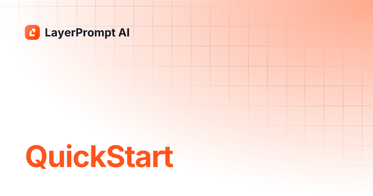 QuickStart | LayerPrompt AI